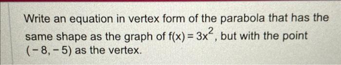Solved Write an equation in vertex form of the parabola that | Chegg.com