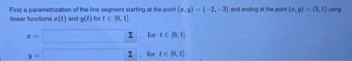 Solved Find a parametrization of the line segment starting | Chegg.com