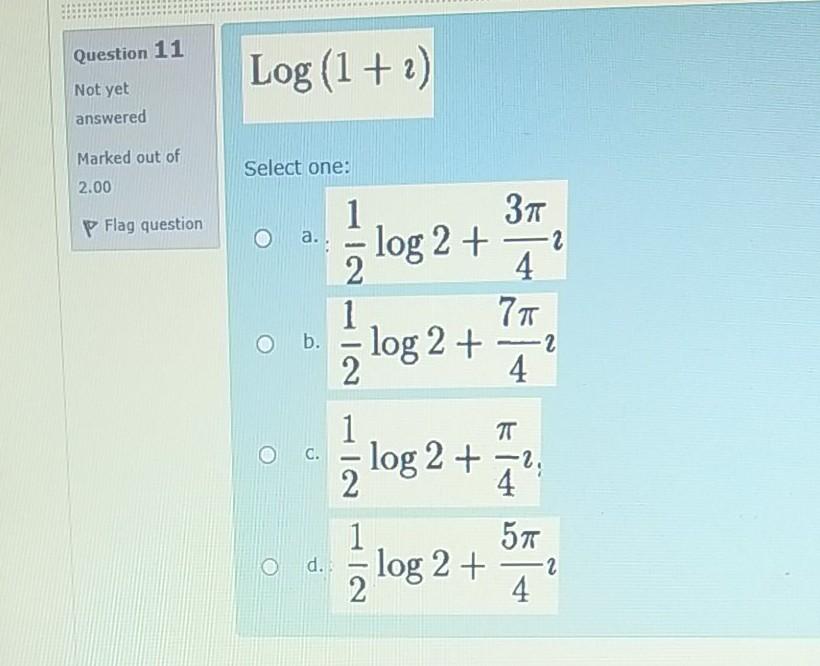 Solved Question 11 Log (1 + 2) Not yet answered Marked out | Chegg.com