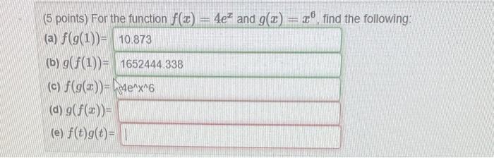 Solved (5 points) For the function f(x)=4ex and g(x)=x6, | Chegg.com
