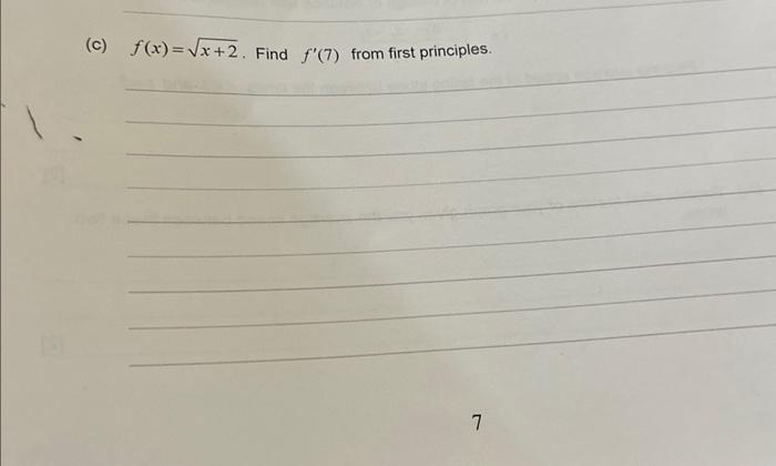 Solved f(x)=x+2. Find f′(7) from first principles. | Chegg.com