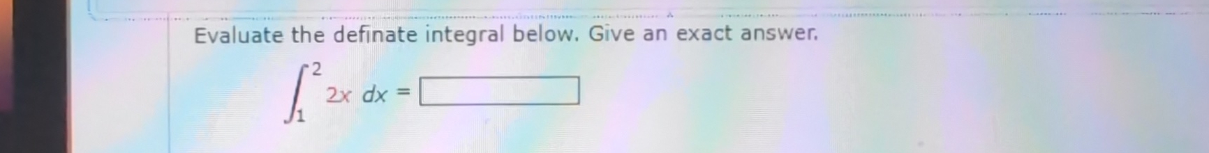 Solved Evaluate the definate integral below. Give an exact | Chegg.com