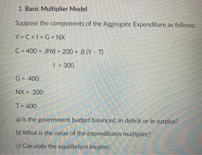 Solved 1. Basic Multiplier Model Suppose the components of | Chegg.com