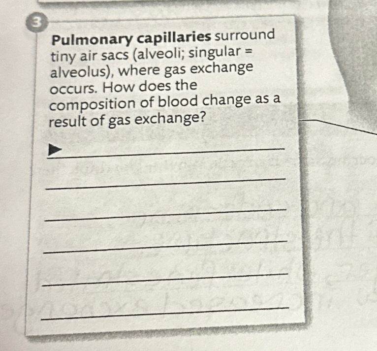 Solved 3Pulmonary capillaries surround tiny air sacs | Chegg.com