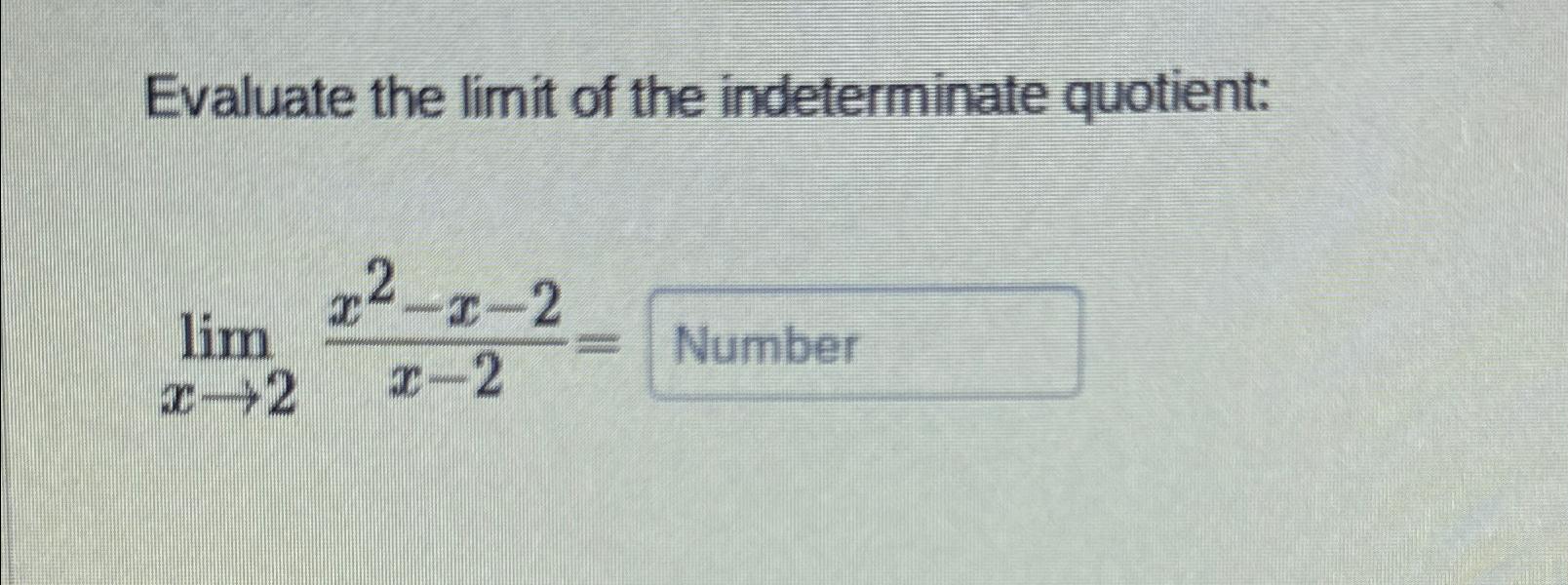 Solved Evaluate The Limit Of The Indeterminate