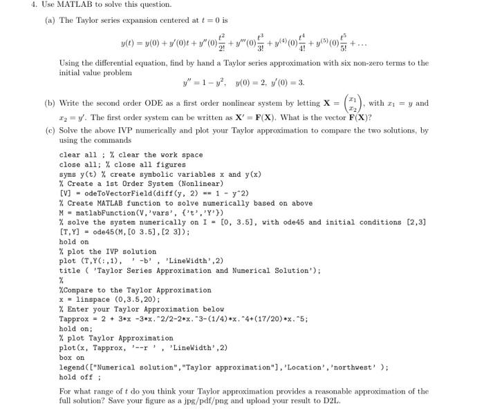 Solved 4. Use MATLAB to solve this question. (a) The Taylor | Chegg.com