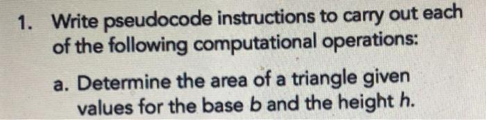 Solved 1. Write pseudocode instructions to carry out each of | Chegg.com
