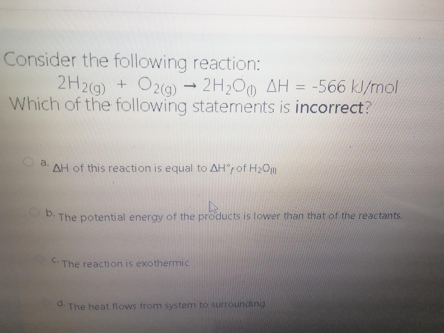 Solved Consider the following reaction: 2H2(g) + O2(g) → | Chegg.com
