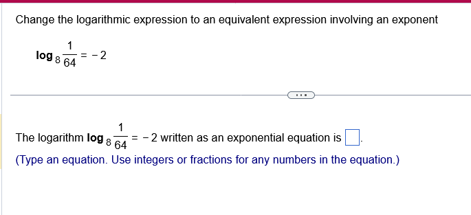 Solved The logarithm log8(164)=-2 ﻿written as an exponential | Chegg.com