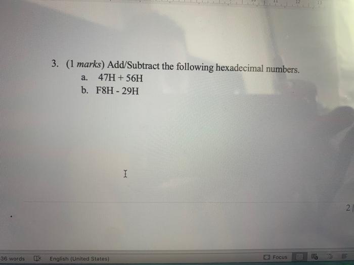 Solved 3. (1 marks) Add/Subtract the following hexadecimal | Chegg.com