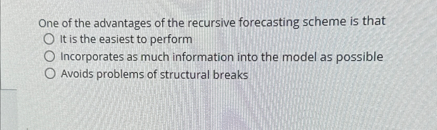 Solved One Of The Advantages Of The Recursive Forecasting