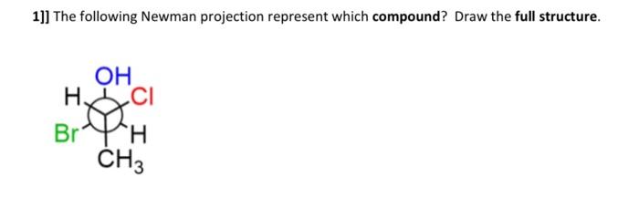 Solved 1]] The following Newman projection represent which | Chegg.com