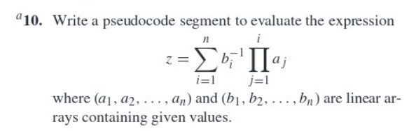 Solved ?a 10. ﻿Write a pseudocode segment to ﻿evaluate the | Chegg.com