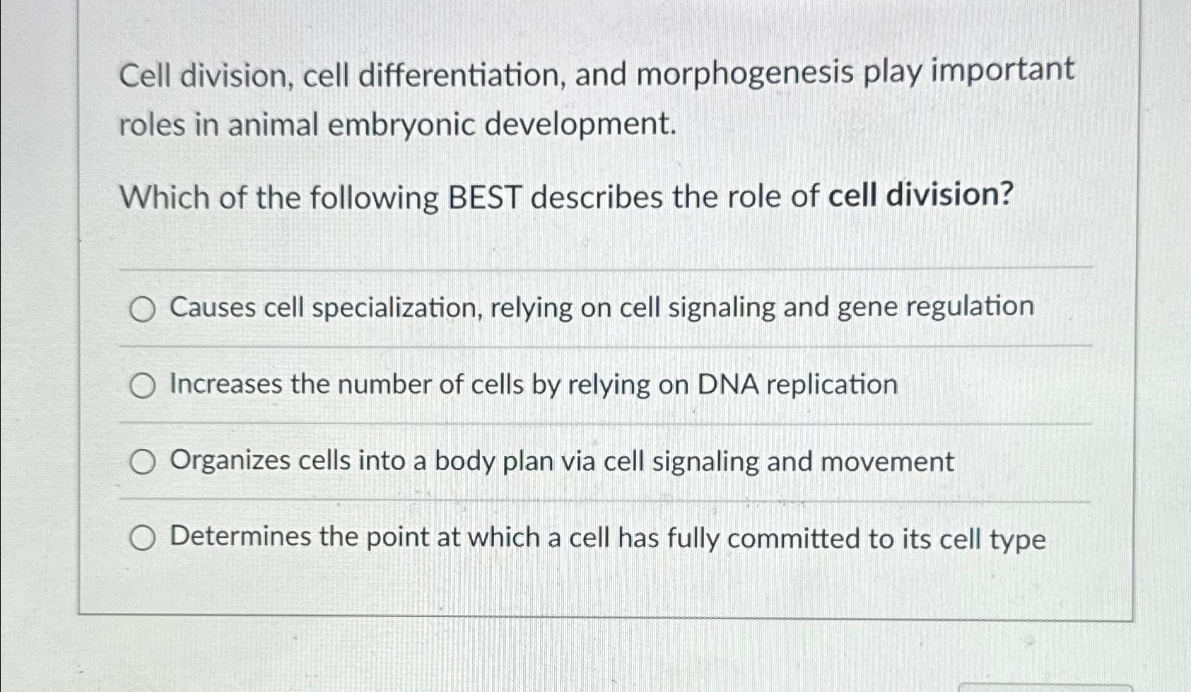 Solved Cell division, cell differentiation, and | Chegg.com