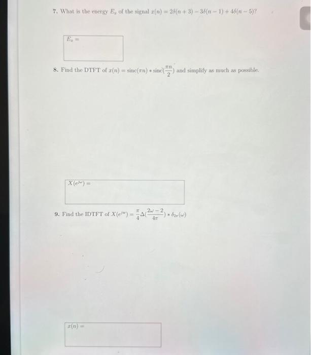 Solved 8. Find the DTFT of x(n)=sinc(πn)+sin(2πn) and | Chegg.com