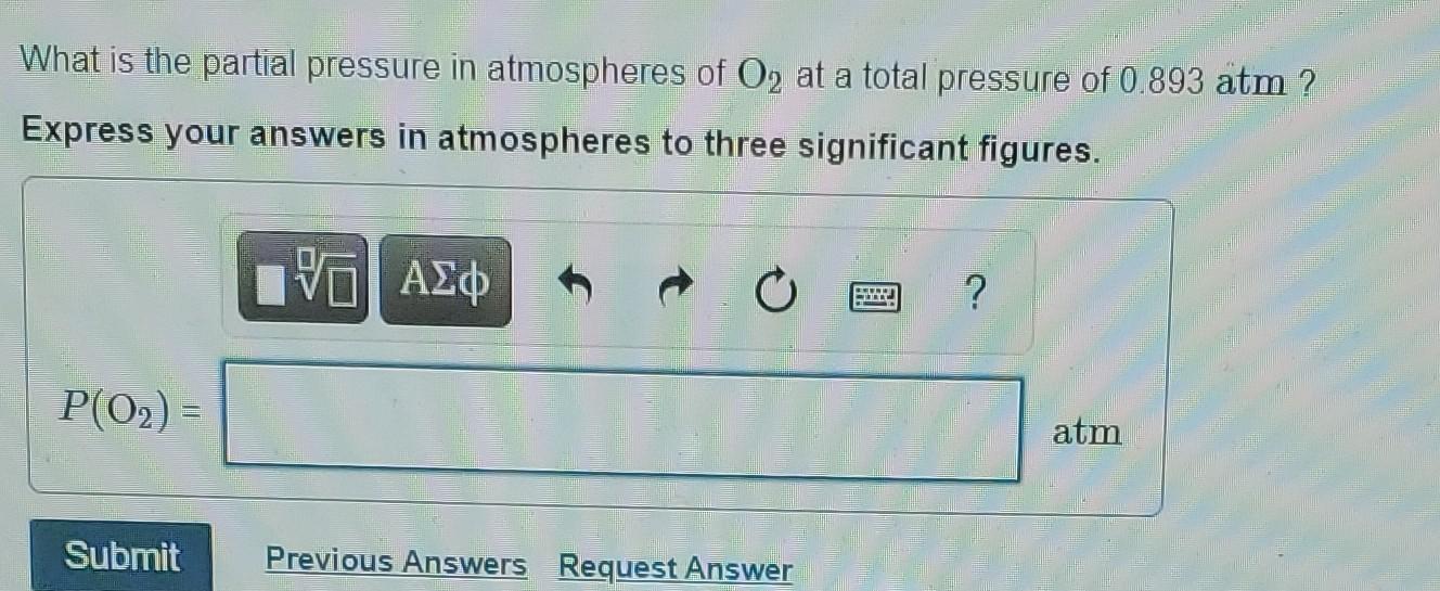 Solved What is the partial pressure in atmospheres of O2 at | Chegg.com