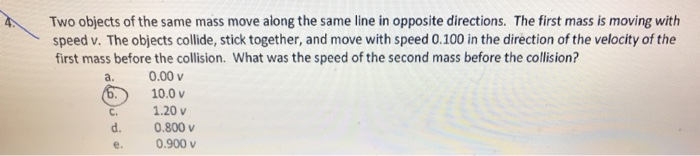 Solved Two objects of the same mass move along the same line | Chegg.com