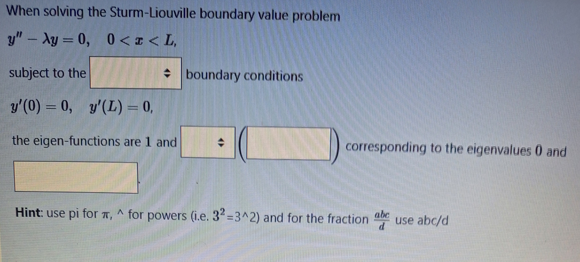 Solved When Solving The Sturm Liouville Boundary Value