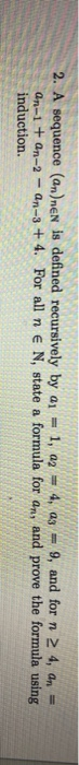 Solved 2. A sequence (an)nen is defined recursively by aj = | Chegg.com