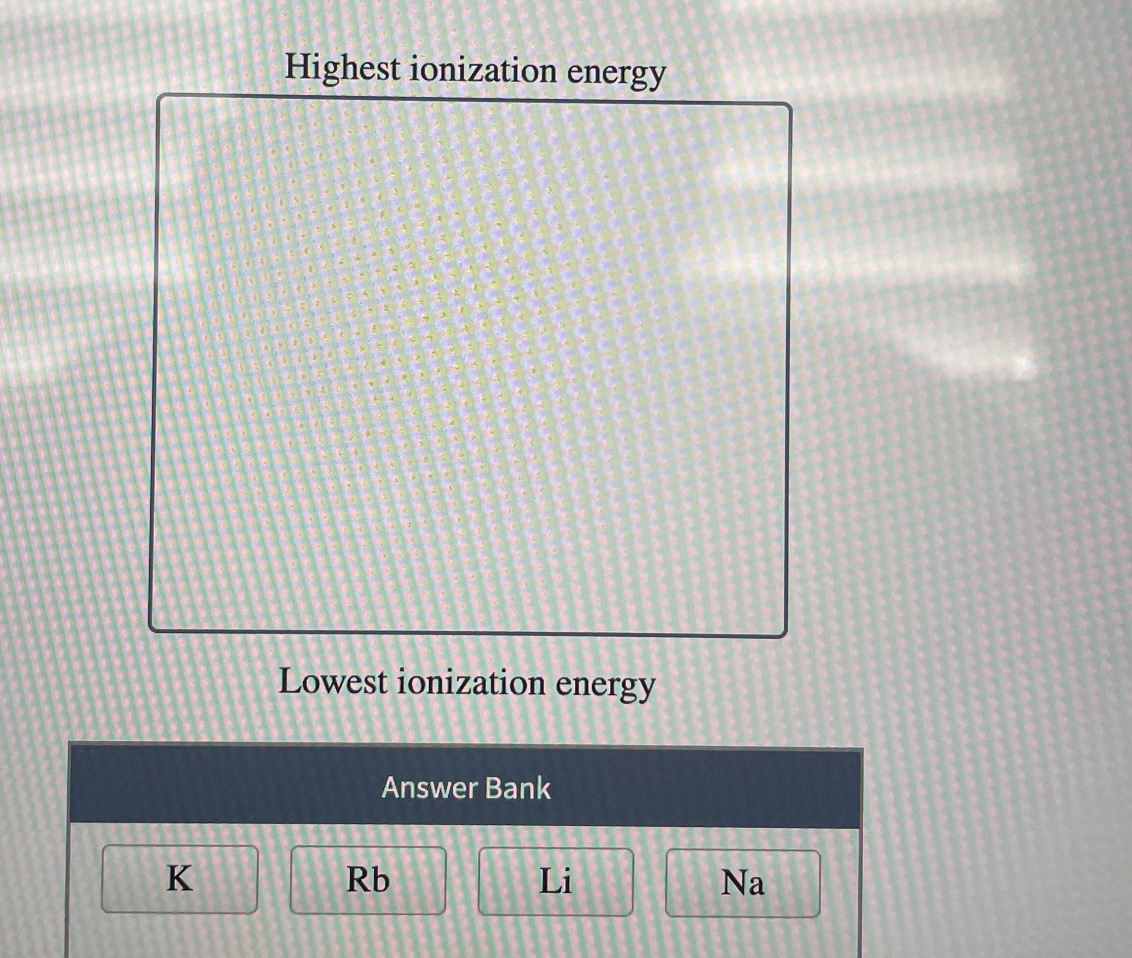 Solved by an EXPERT Highest ionization energyLowest ionization | Chegg.com