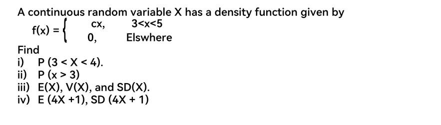 Solved A continuous random variable X has a density function | Chegg.com
