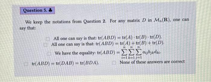 Solved We Keep The Notations From Question 2 For Any Matrix