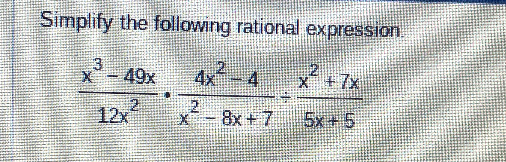 Solved Simplify the following rational | Chegg.com