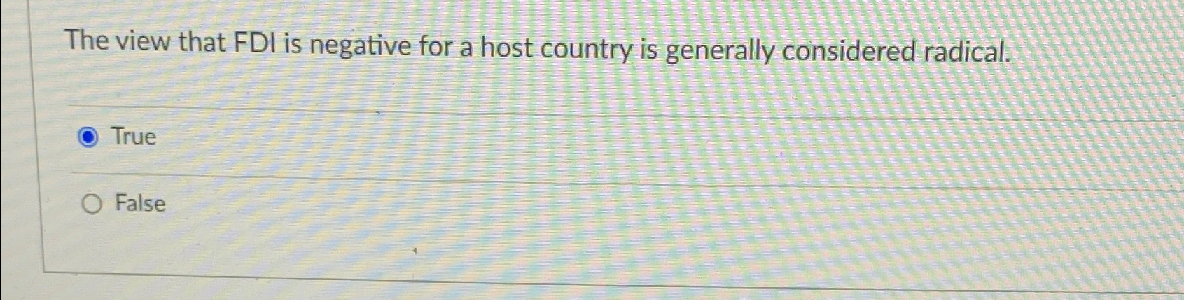 Solved The view that FDI is negative for a host country is | Chegg.com