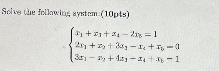 Solved Solve the following system:(10pts) | Chegg.com