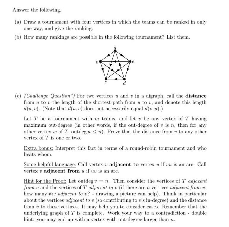Solved 6. A tournament T is a digraph in which for every | Chegg.com