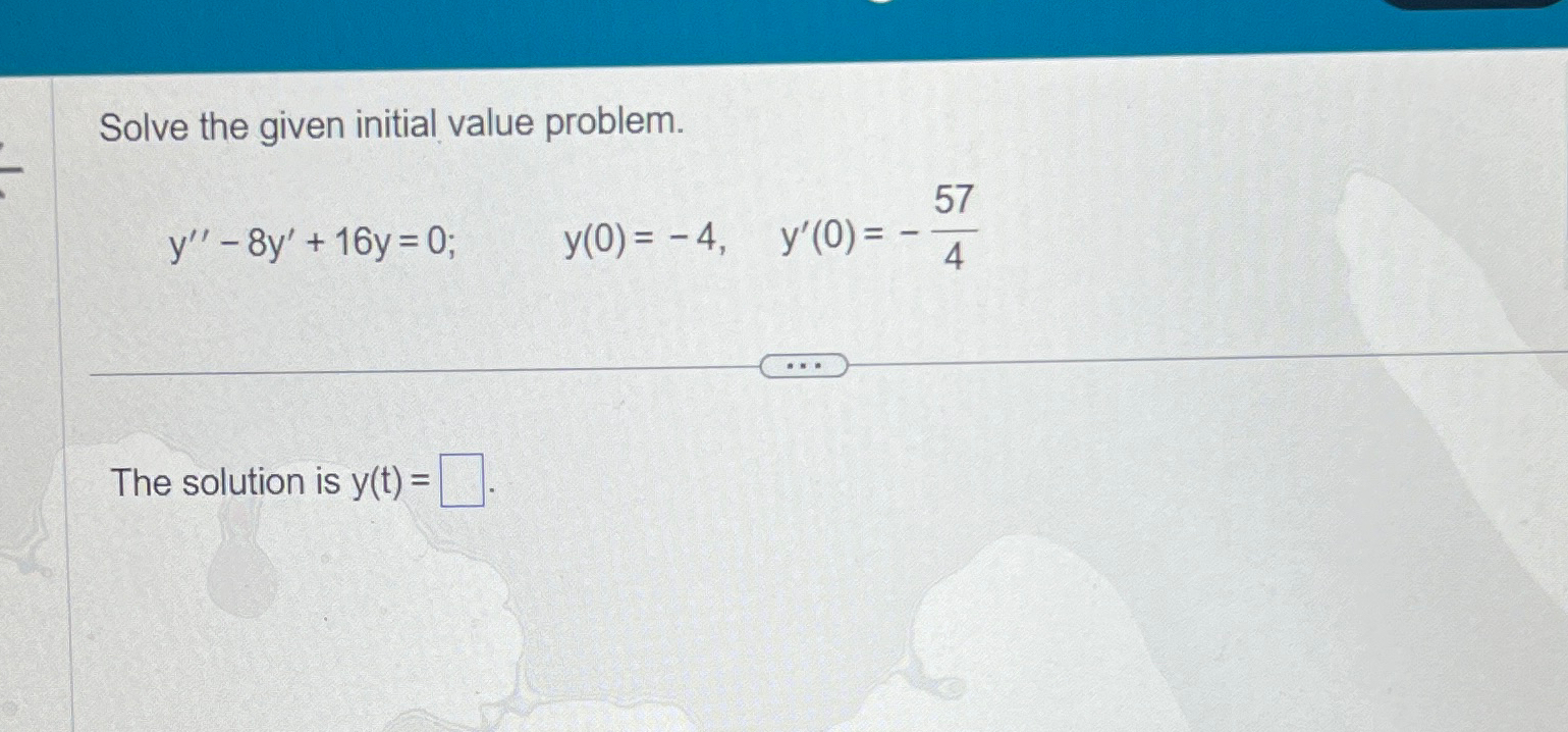 Solved Solve the given initial value | Chegg.com