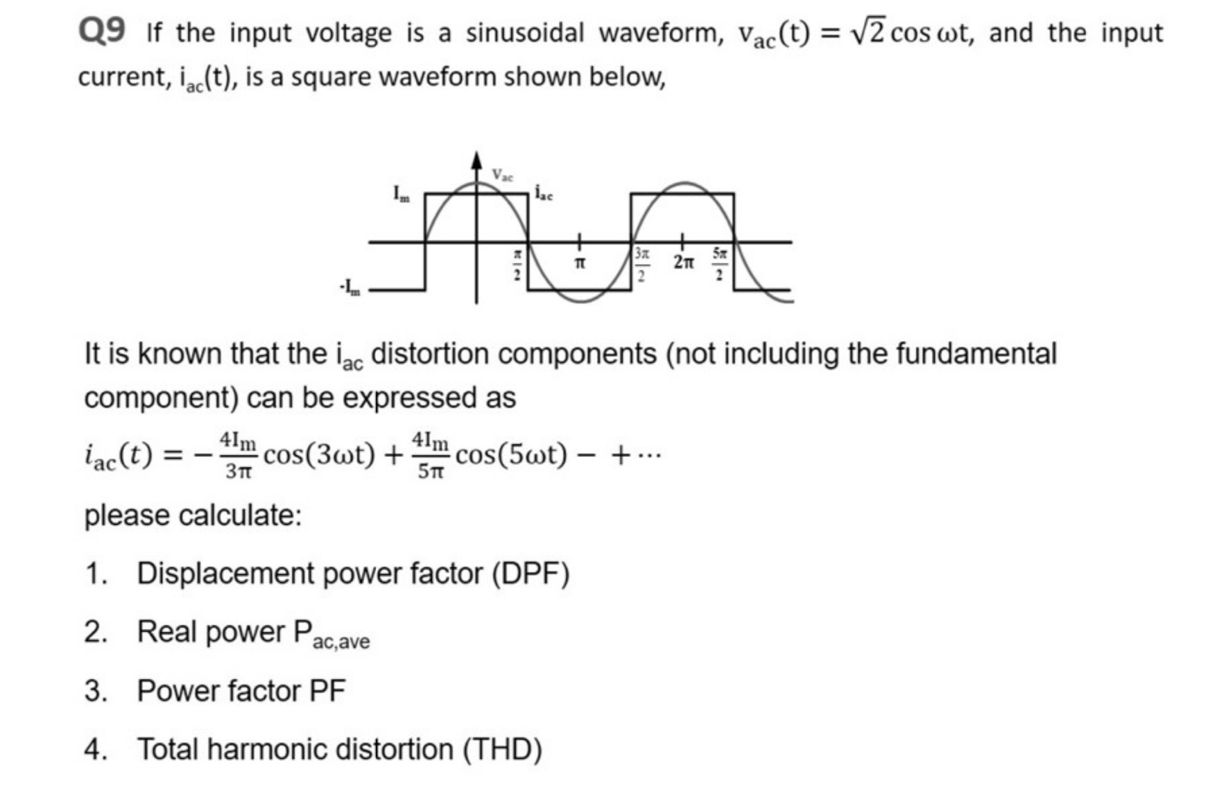 Solved Q9 ﻿If the input voltage is a sinusoidal waveform, | Chegg.com