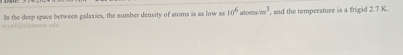 Solved In the deep space between galaxies, the number | Chegg.com