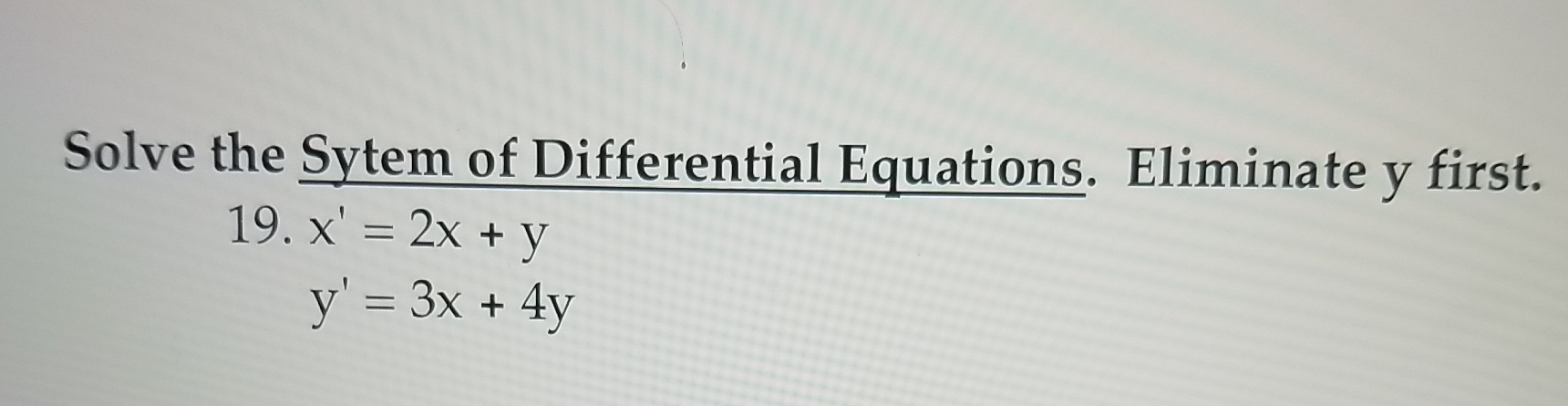 Solved Solve the Sytem of Differential Equations. Eliminate | Chegg.com