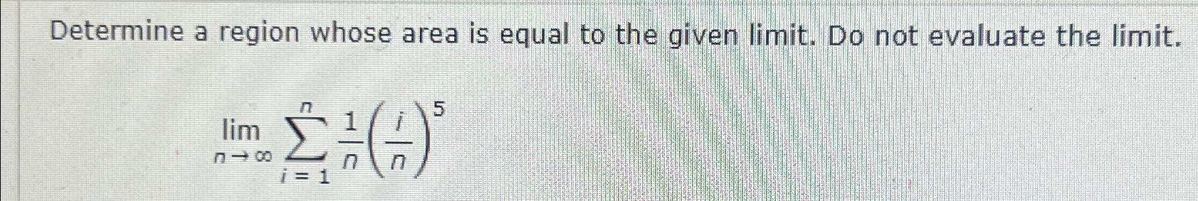 Solved Determine a region whose area is equal to the given | Chegg.com