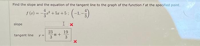 Solved Find the slope and the equation of the tangent line | Chegg.com