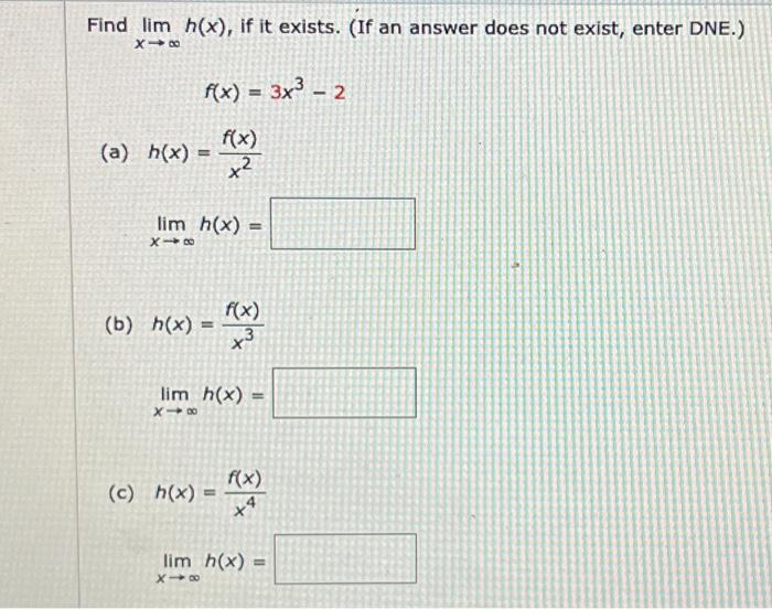 Solved Find limx→∞h(x), if it exists. (If an answer does not | Chegg.com