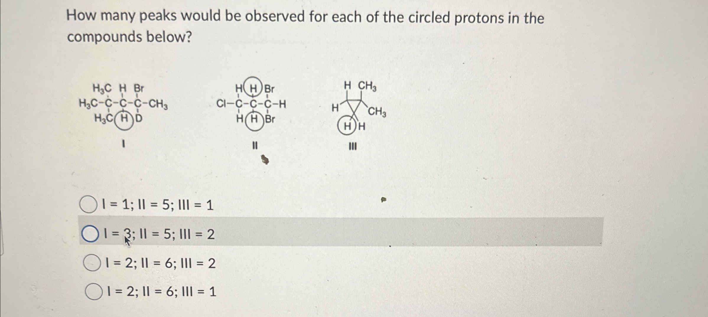 How many peaks would be observed for each of the | Chegg.com