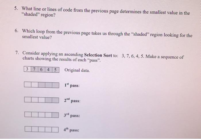 Solved The Selection Sort uses an incremental approach. | Chegg.com