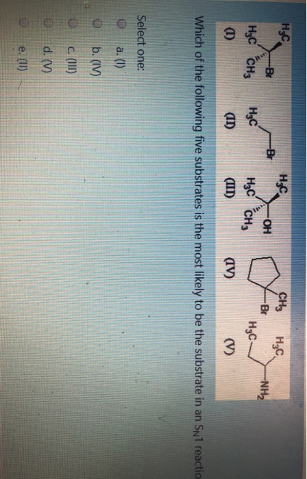 Solved CH3 H3C в "" NH2 HEC CH3 H3C H3C CH3 (III) (11) (V) | Chegg.com