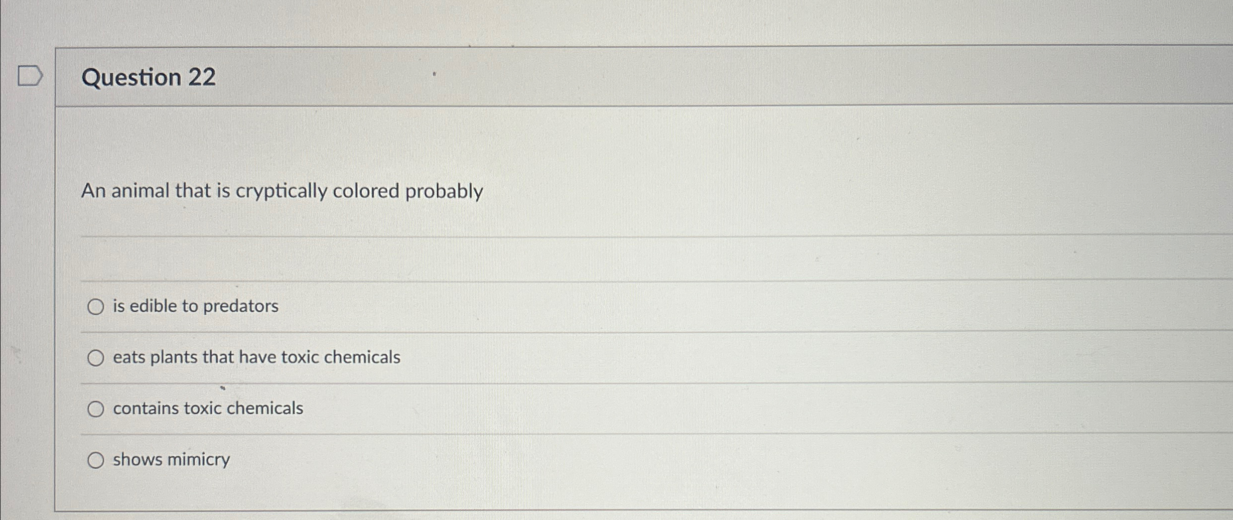 Solved Question 22An animal that is cryptically colored | Chegg.com