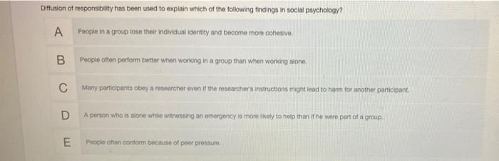 Solved Diffusion of responsibility has been used to explain | Chegg.com