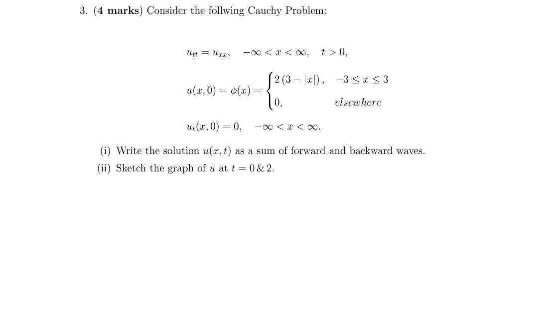 Solved 3. (4 marks) Consider the follwing Cauchy Problem: | Chegg.com