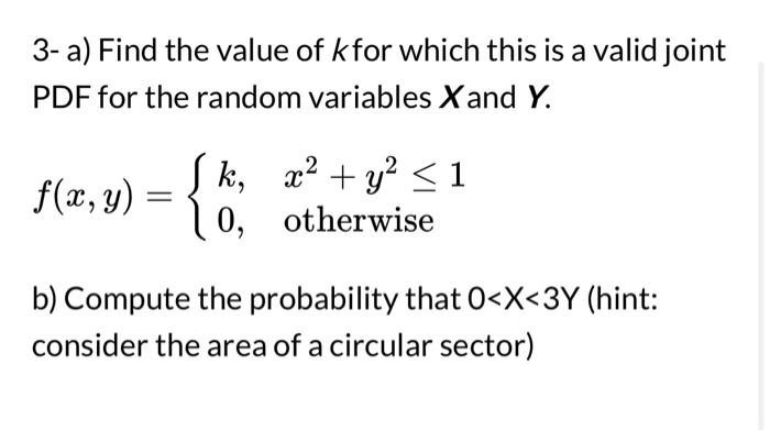 Solved 3− a) Find the value of k for which this is a valid | Chegg.com