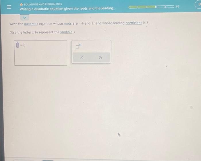 Solved Write the quadratic equation whose roots are −4 and 1 | Chegg.com