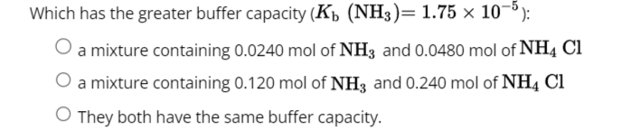 Solved Which has the greater buffer capacity | Chegg.com