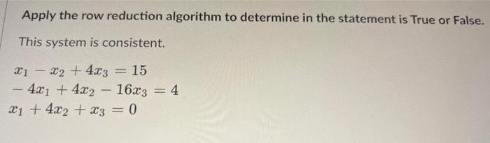 Solved Apply The Row Reduction Algorithm To Determine In The