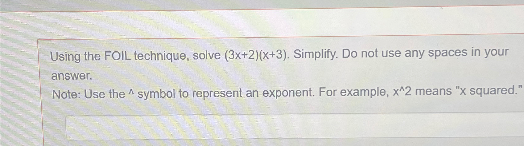 Solved Using the FOIL technique, solve (3x+2)(x+3). | Chegg.com