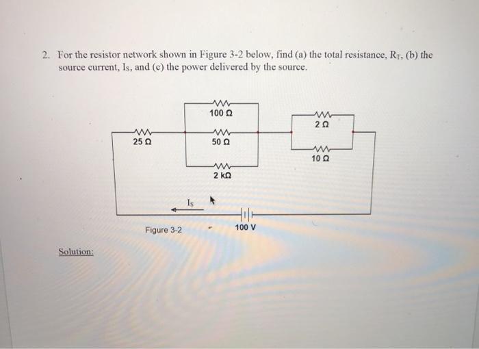 Solved 2. For the resistor network shown in Figure 3-2 | Chegg.com