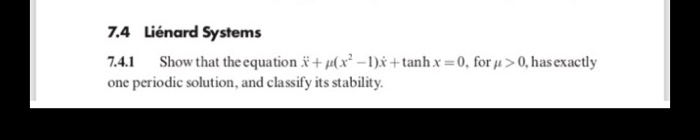 Solved 7.4 Liénard Systems 7.4.1 Show that the equation | Chegg.com